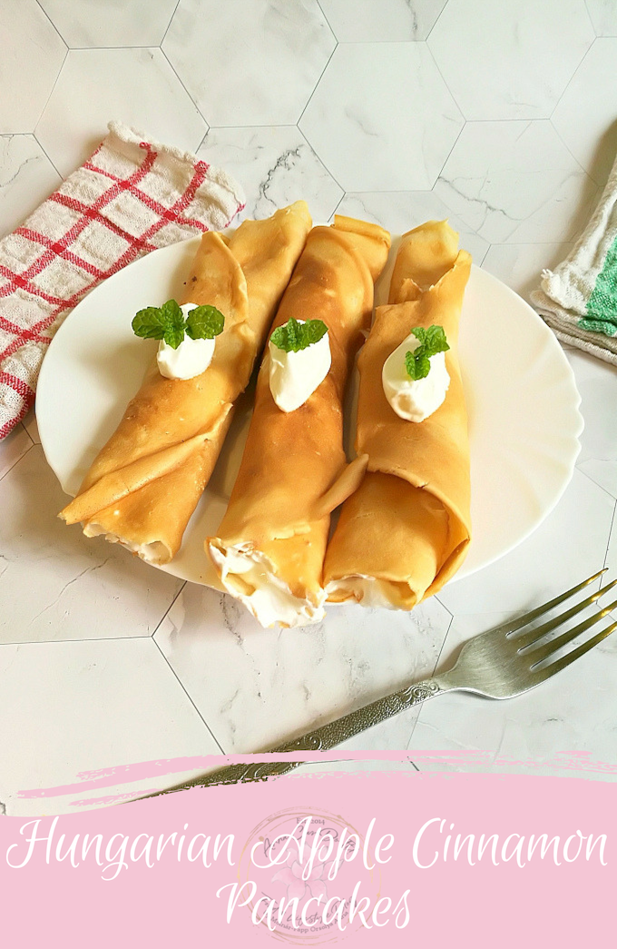 Hungarian Apple Cinnamon Pancakes - Almás-Fahéjas Palacsinta - Anna Can ...